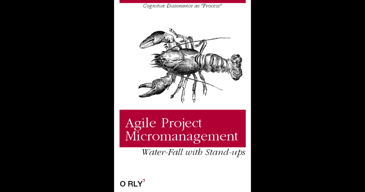 Agile Project Micromanagement | O'RLY Covers