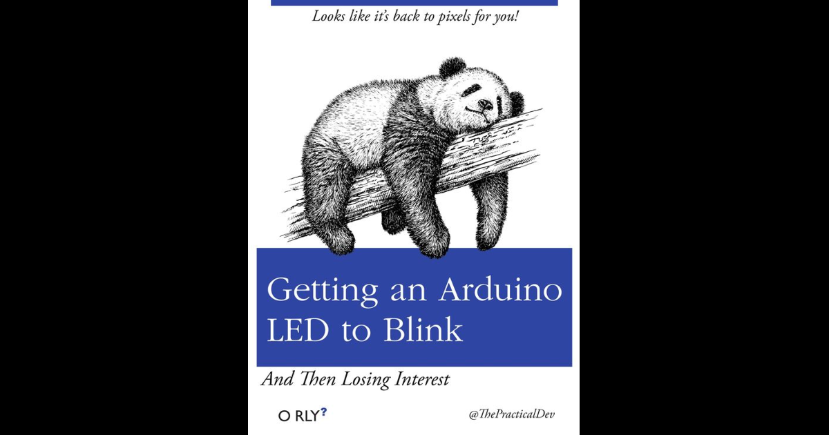 Getting an Arduino LED to Blink | O'RLY Covers