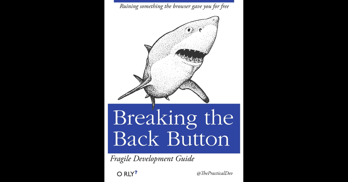 Breaking the Back Button | O'RLY Covers