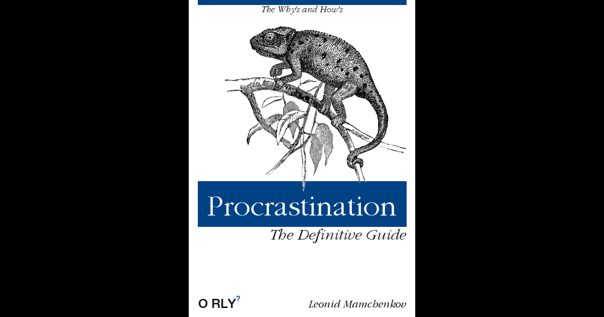 Procrastination | O'RLY Covers