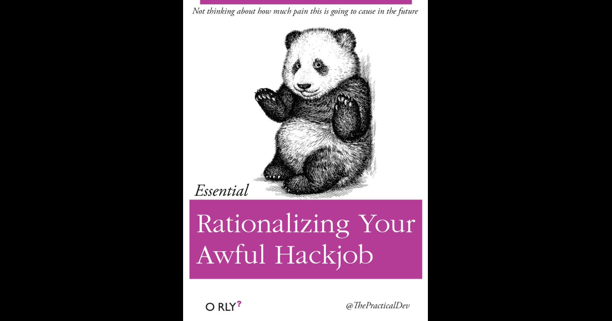Rationalizing Your Awful Hackjob | O'RLY Covers