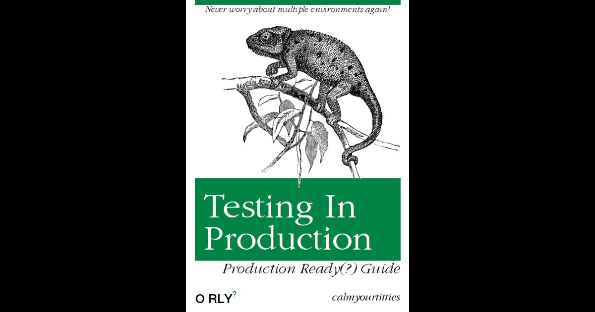 Testing In Production | O'RLY Covers